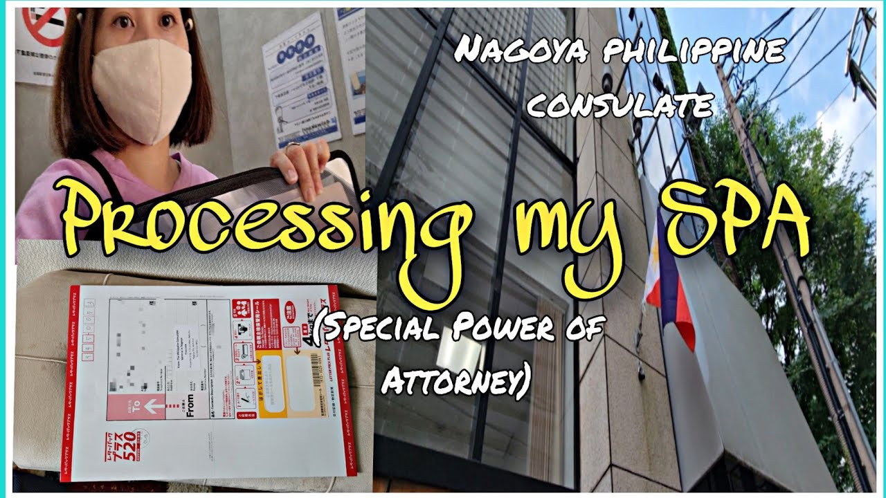 Processing my SPA(Special Power of Attorney)at Nagoya Philippine ...