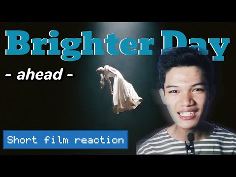 SHORT FILM BRIGHTERDAY AHEAD REACTION