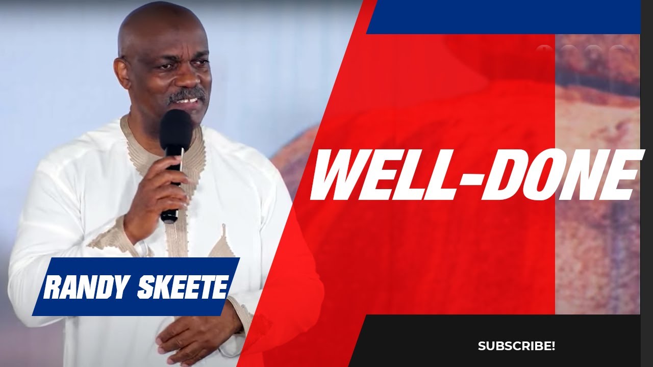 Well Done! | Pr. Randy Skeete - YouTube