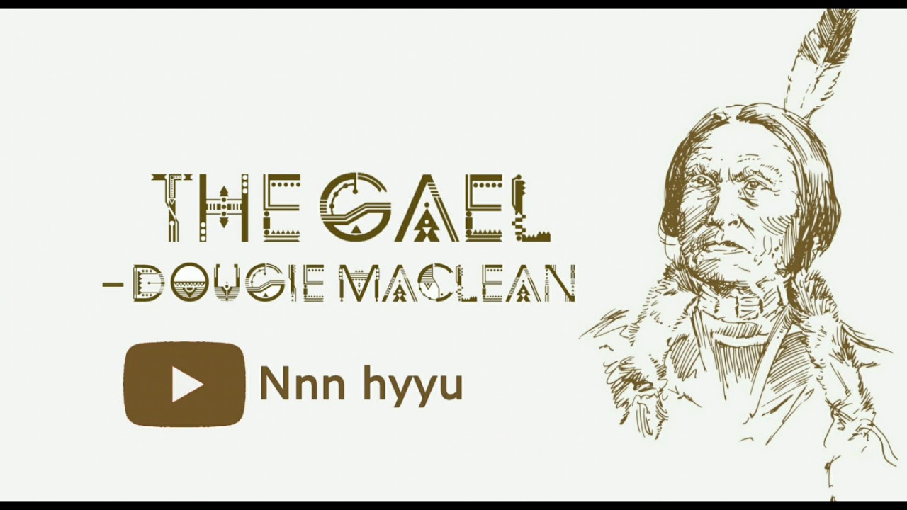 The Gael | Dougie MacLean - YouTube