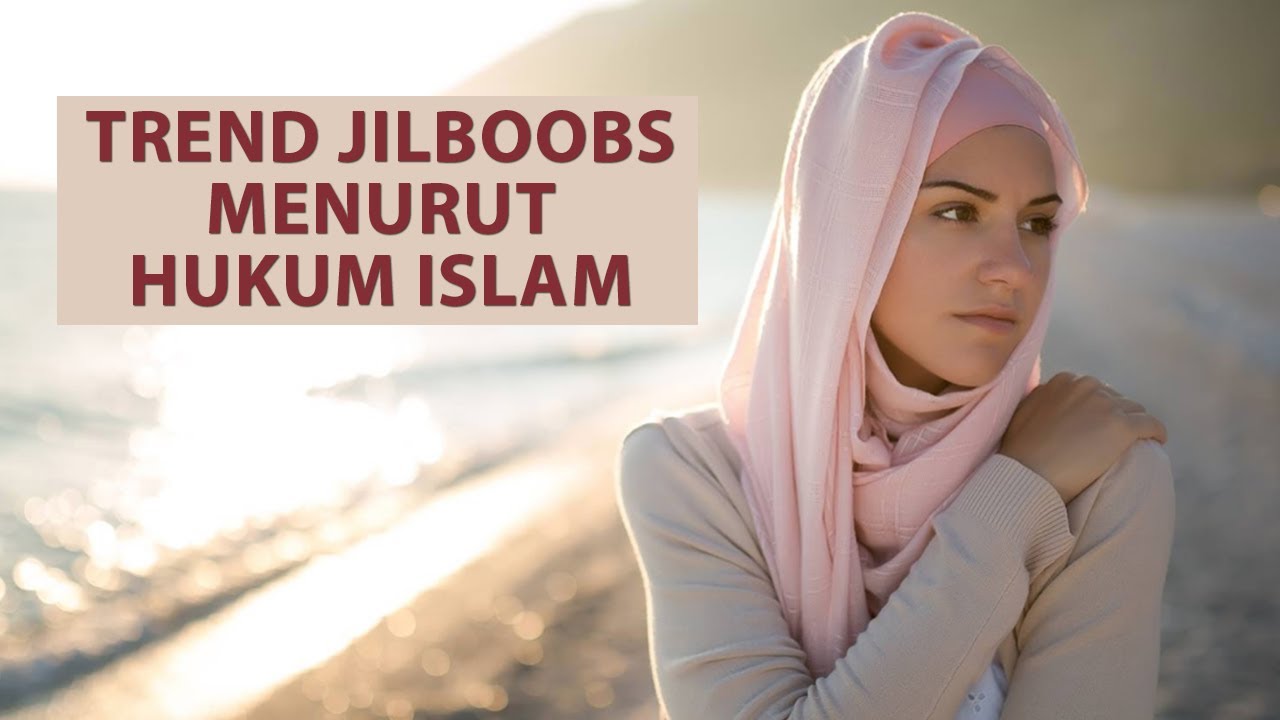 Trend Jilboobs Menurut Hukum Islam - YouTube