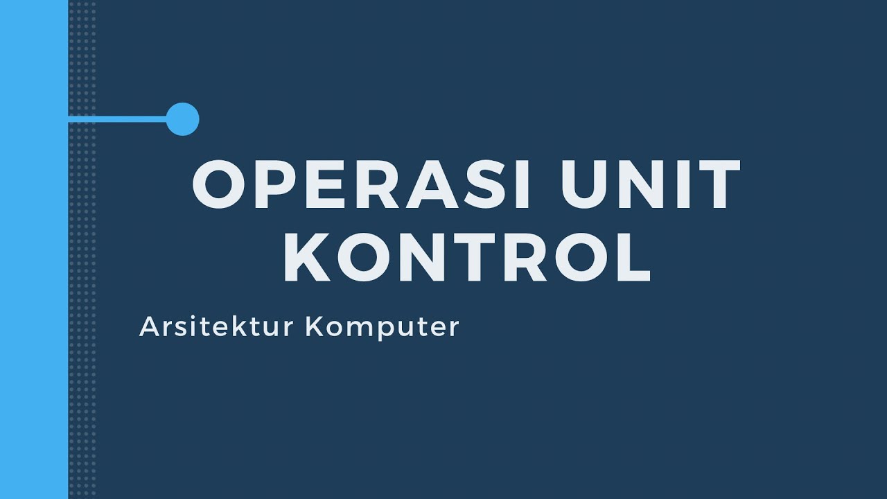 Arsitektur Komputer - Operasi Unit Kontrol - YouTube