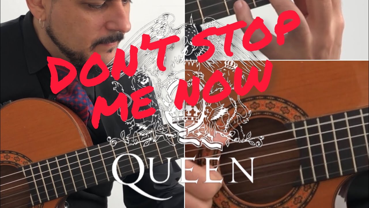 Queen - Don't Stop Me Now - Classical Guitar Arrangement - YouTube