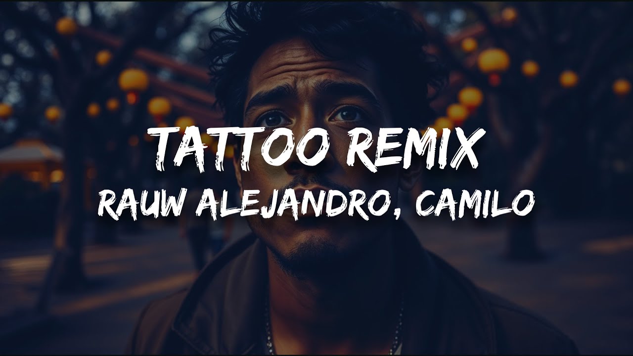 Rauw Alejandro & Camilo - Tattoo Remix (Letra) - YouTube