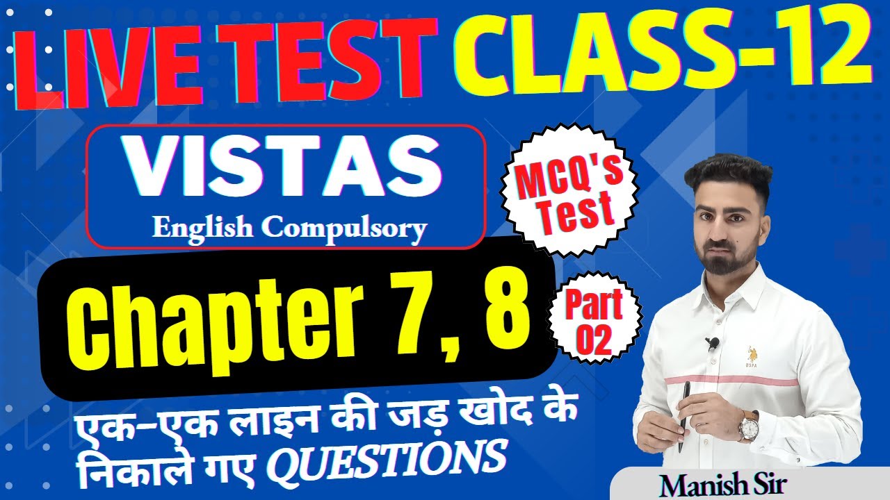 LIVE TEST | VISTAS Chapter-7 & 8 | Evans Tries an O-Level | Memories of ...