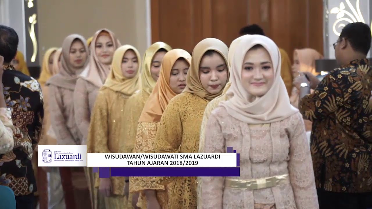 Wisuda SMA Lazuardi 2018 - 2019 - YouTube