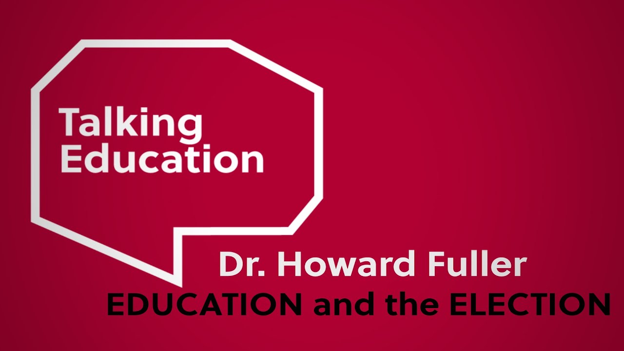 Dr. Howard Fuller: Education and the 2016 Elections - YouTube