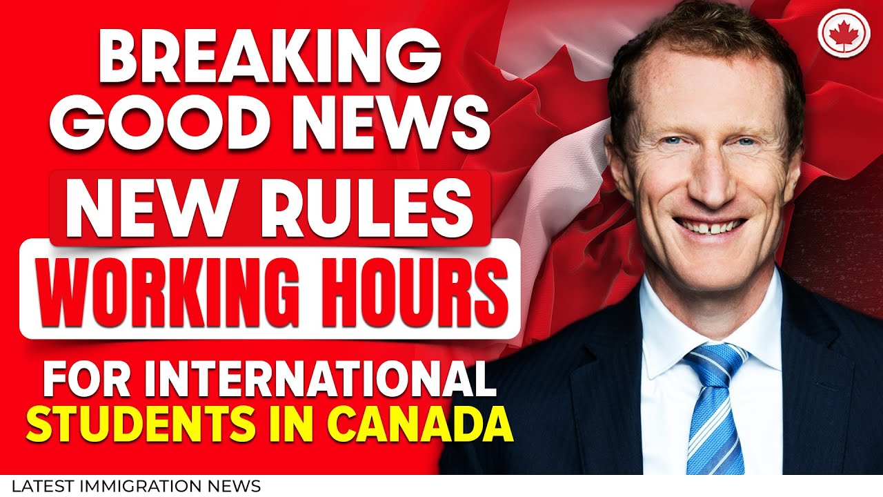 BREAKING GOOD NEWS: New Rules For Working Hours For Int'l Students in Canada | IRCC News - YouTube