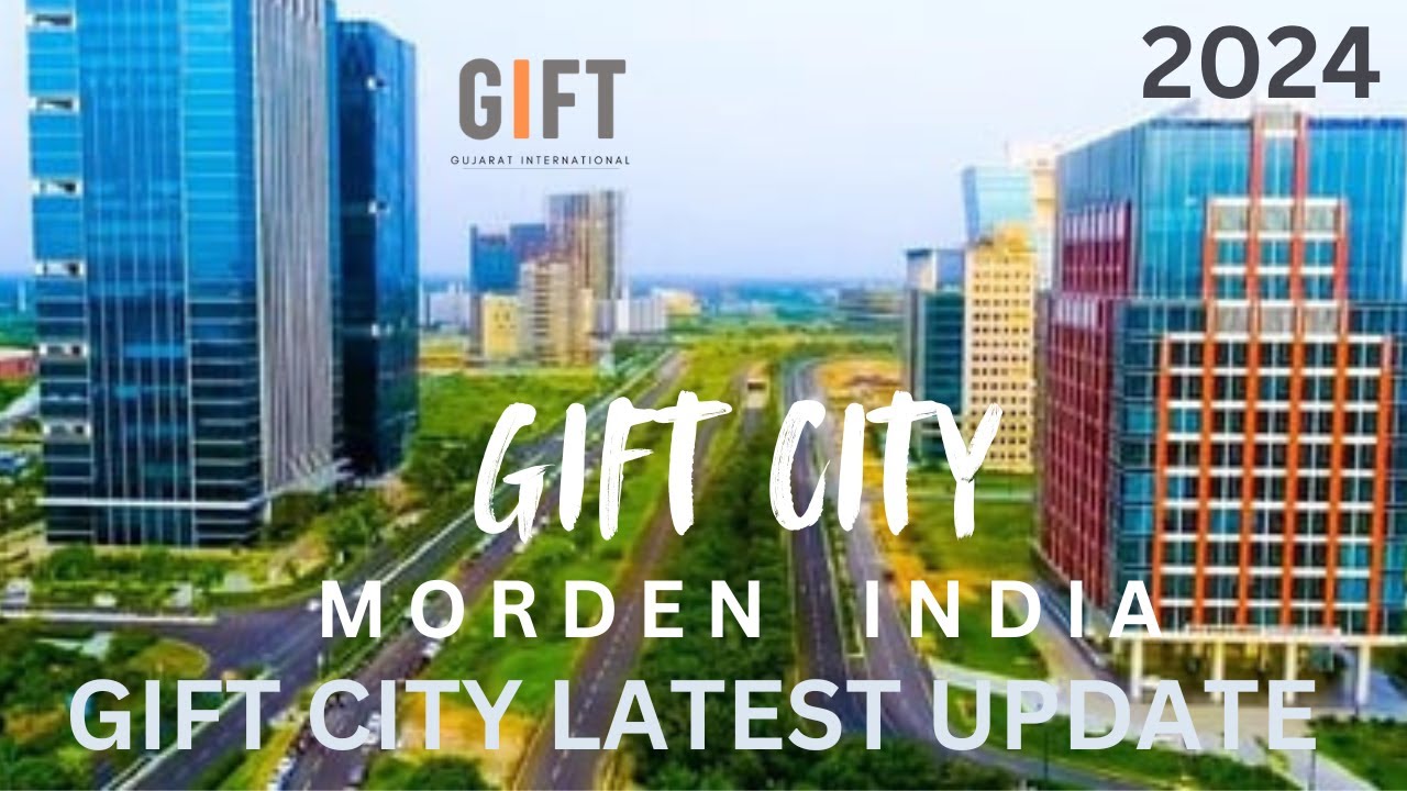Gift city Gujarat latest grand report part-3 2024. Gandhinagar GIFT ...
