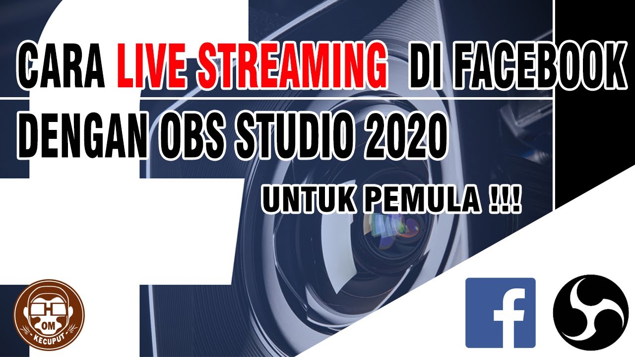 Cara live streaming facebook dengan obs studio - Pemula 2020 - YouTube