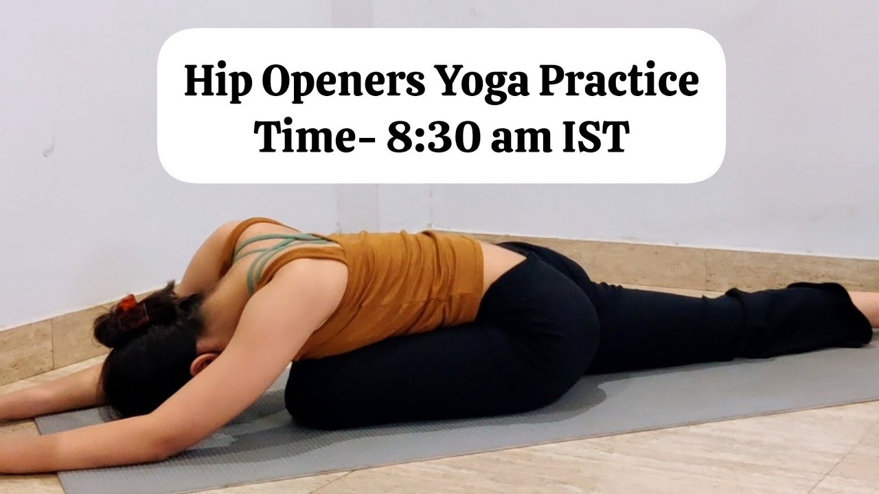Hip Openers Yoga Practice - YouTube