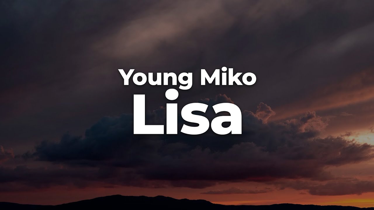 Young Miko - Lisa (Letra/Lyrics) | Official Music Video - YouTube