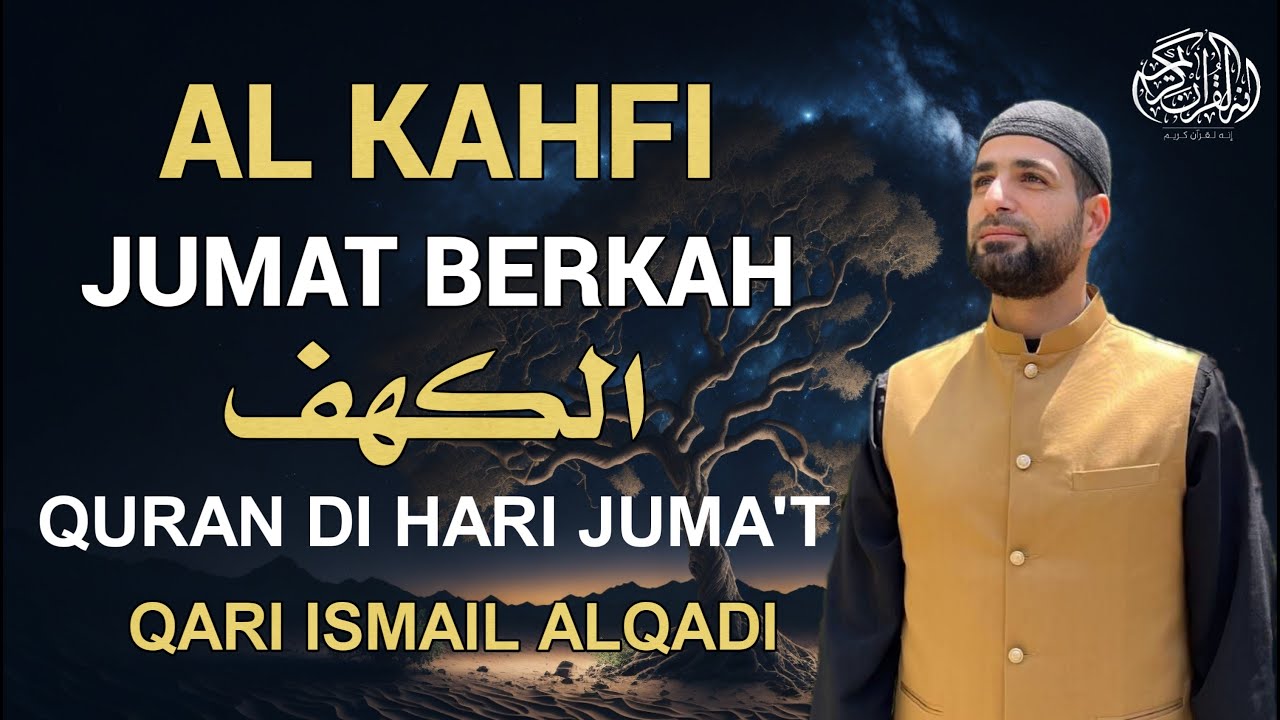 Surah Al Kahfi Jumat Berkah Murottal Al Quran Yang Sangat Merdu Youtube