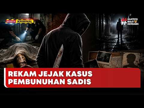 🔴 LIVE | Rekam Jejak Kasus Pembunuhan Sadis - Berita Kriminal