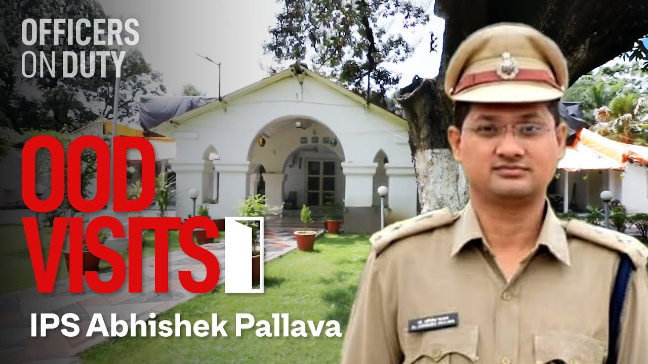 Home Tour IPS Abhishek Pallava Officers On Duty OOD Visits E04 home-tour-ips-abhishek-pallava-officers-on-duty-ood-visits-e04