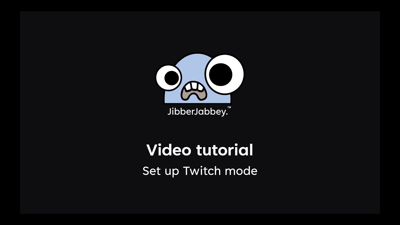 JibberJabbey tutorial: Set up Twitch mode - YouTube
