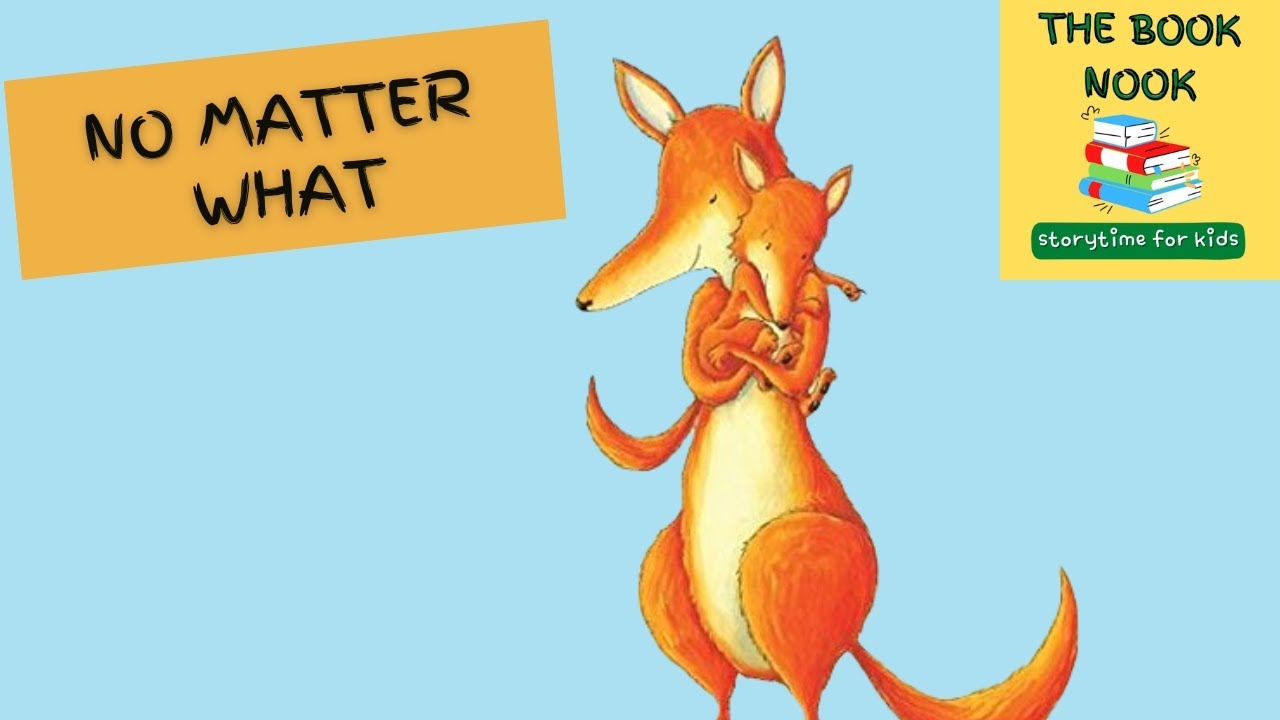 No Matter What - StoryTime for Kids - YouTube