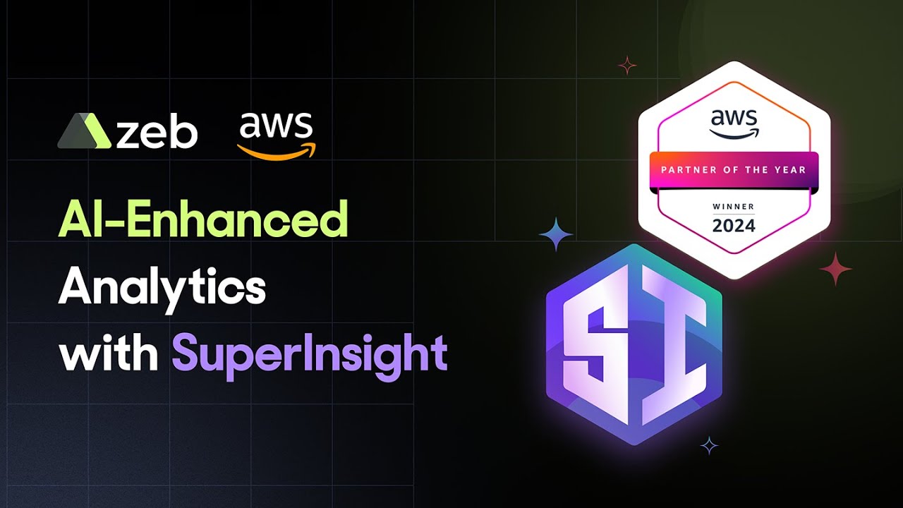 zeb Global Webinar: AI-Enhanced Analytics with SuperInsight: Make Data Work for You - YouTube