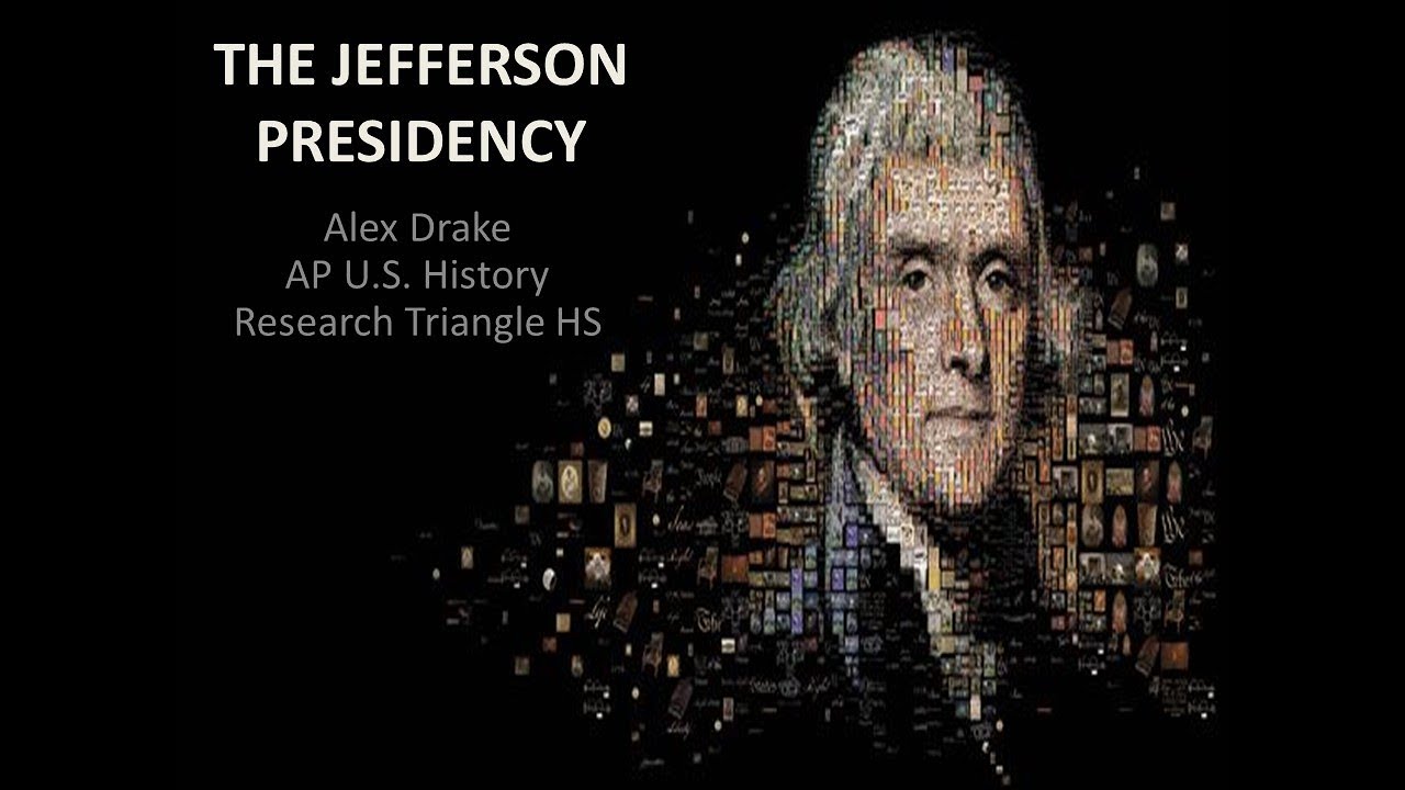 Jefferson Presidency (APUSH) - YouTube