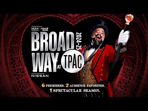 2024-25 Broadway at TPAC Season | Tennessee Performing Arts Center - YouTube