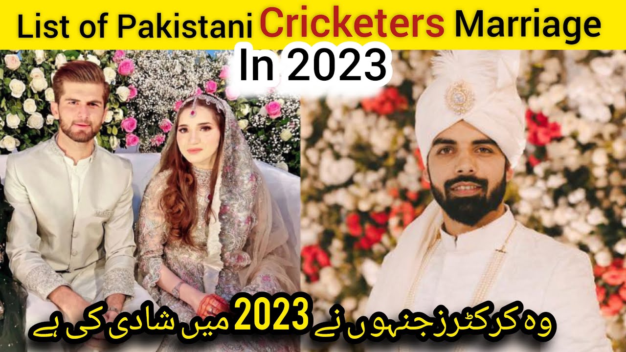 World Famous Pakistani Cricketers Marriage In 2023 | Shaheen Afridi ...