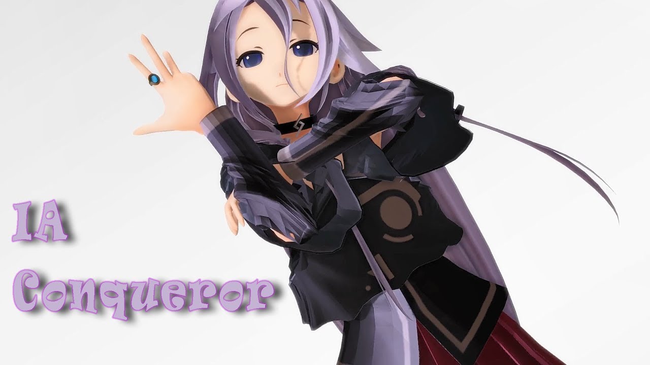 【MMD】Conqueror // IA (イア) // FULL HD 60 PFS - YouTube