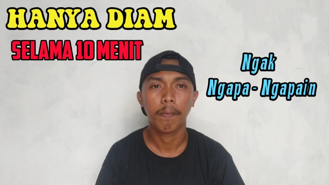 TIDAK NGAPA NGAPAIN SELAMA 10 MENIT || cara ngak ngapa ngapain - YouTube