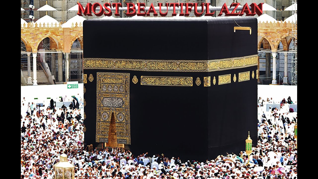 Most Beautiful Azan | Heart Touching Adhan | Azan Beautiful Voice - YouTube