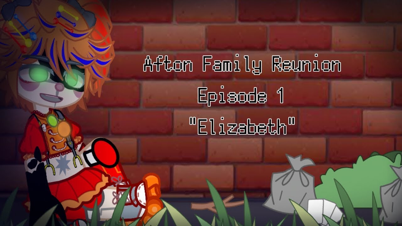 Afton family Reunion || Episode 1. "Elizabeth" || 𖣘sɪʟᴠᴇʀRose𖣘 || Gacha ...
