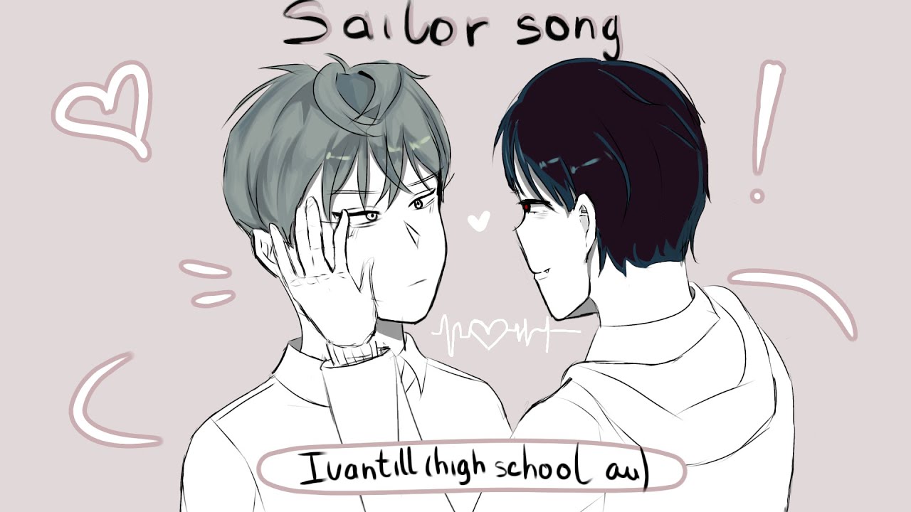 Sailor song — Ivantill (high school au) animatic - YouTube