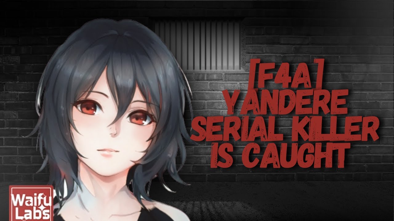 [ASMR] Yandere serial killer is caught (Part 6) (F4A) - YouTube