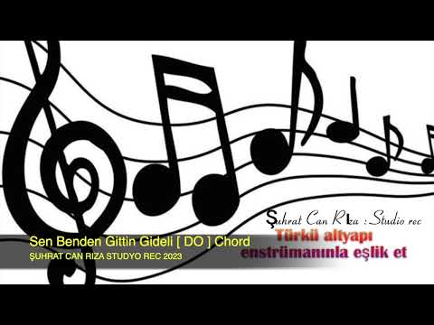 Sen Benden Gittin Gideli  TÜRKÜ Altyapı Saz İçin[ DO ] chord
