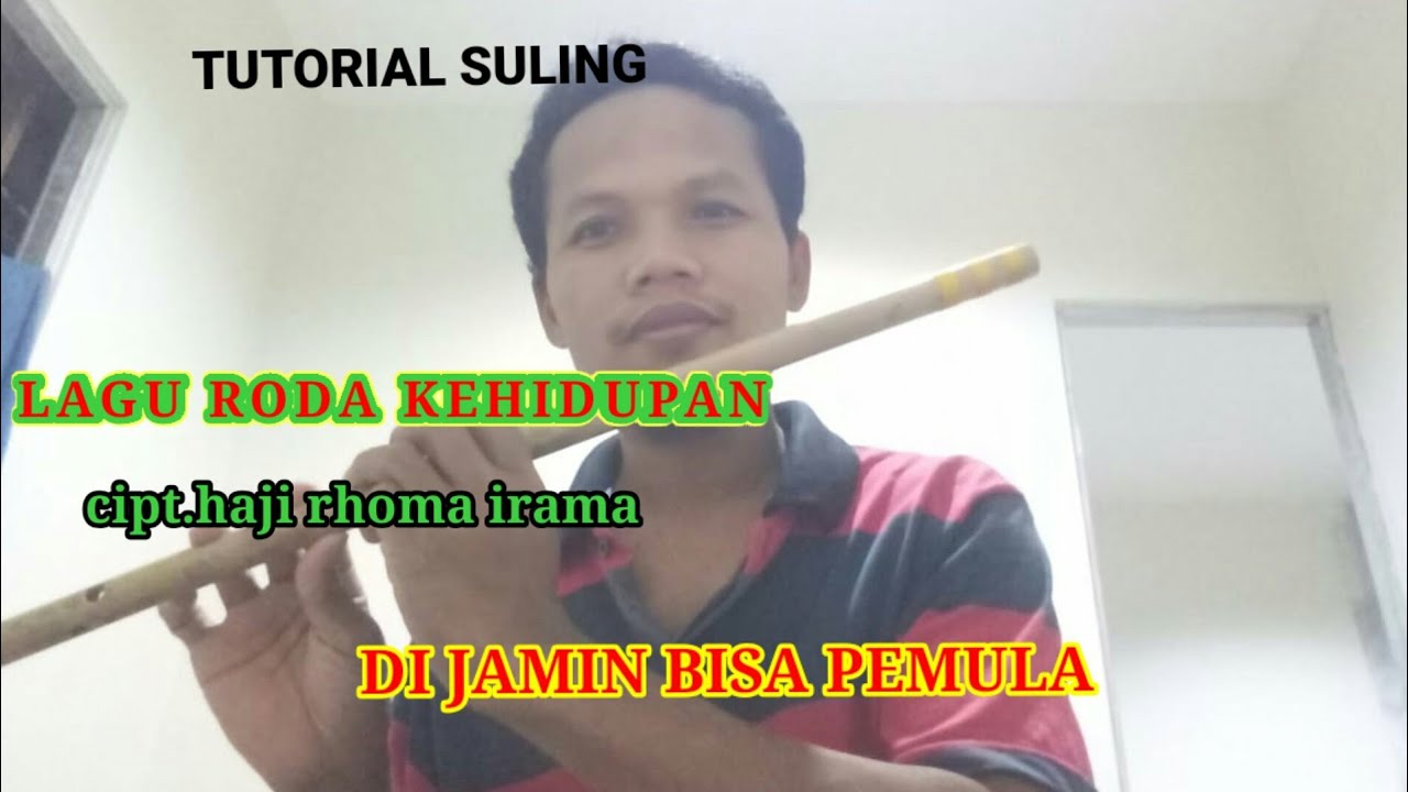 TUTORIAL SULING DI LAGU RODA KEHIDUPAN//RHOMA IRAMA!!SULING BAMBU - YouTube
