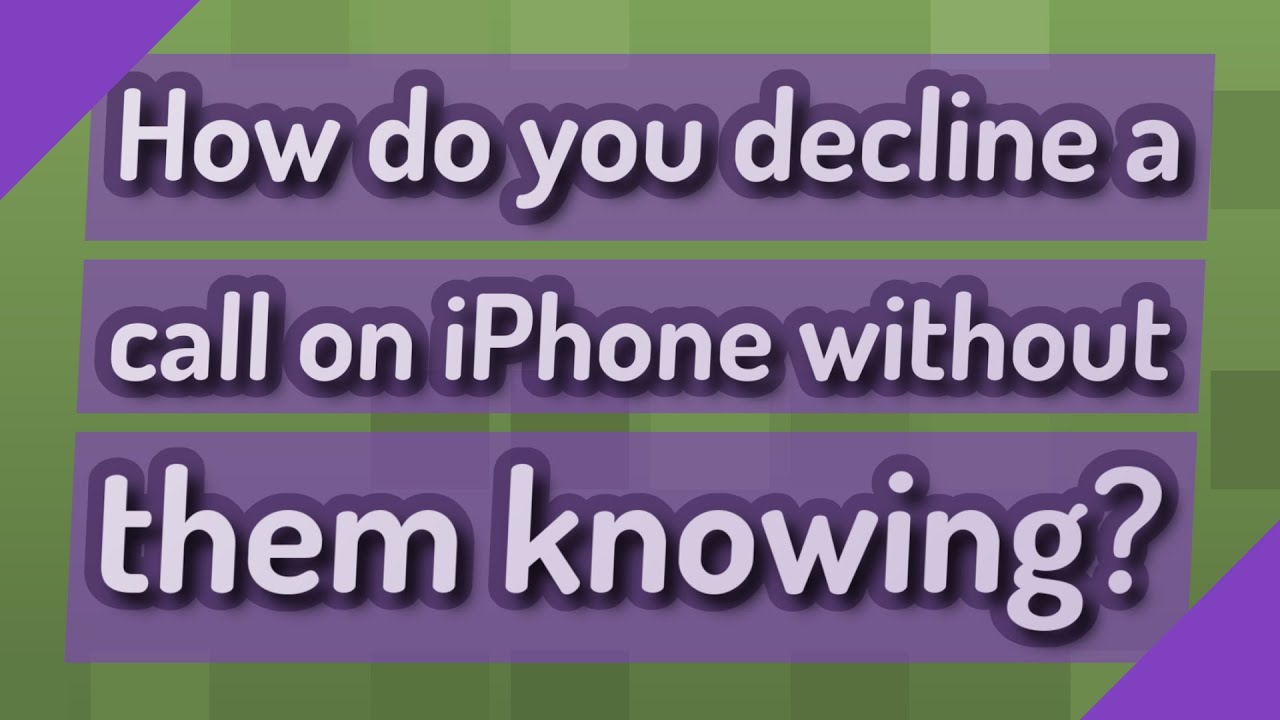 How Do You Decline A Call On IPhone Without Them Knowing YouTube how-do-you-decline-a-call-on-iphone-without-them-knowing-youtube
