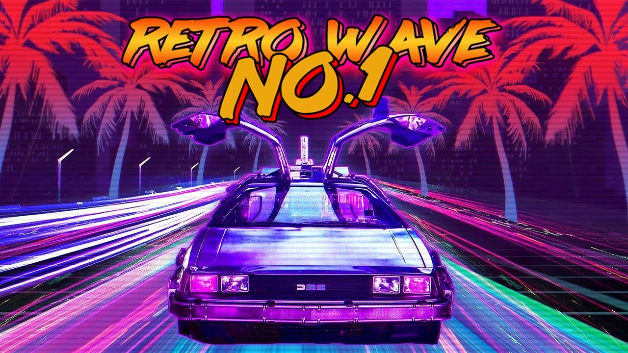 Back To The 80's' - Retro Wave [ A Synthwave/ Chillwave/ Retrowave mix ...