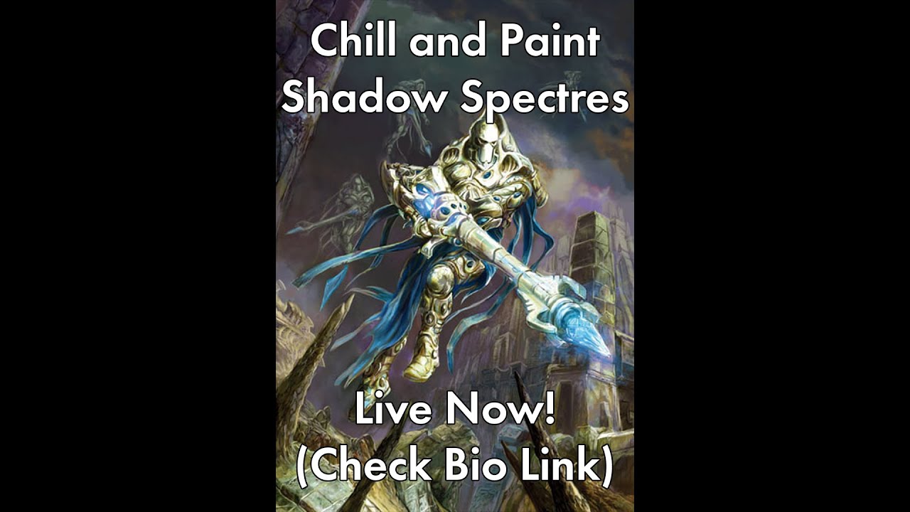 Chill and Paint Shadow Spectres - YouTube
