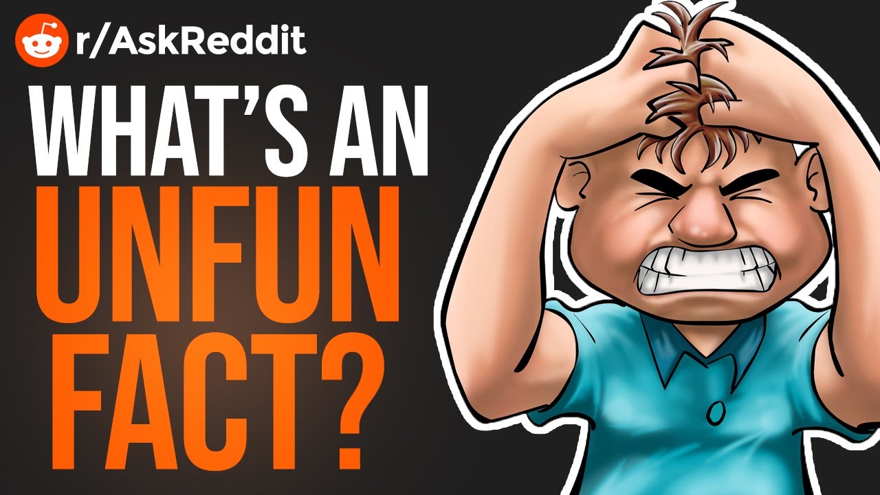 What's an Unfun Fact? (Ask Reddit) - YouTube