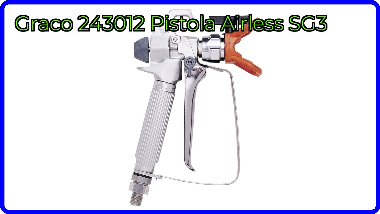 RECENSIONE (2025) : Graco 243012 Pistola Airless SG3. DETTAGLI ...