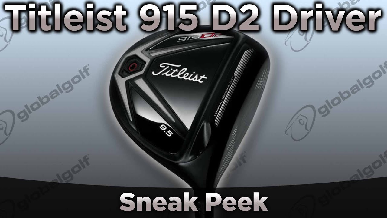 Titleist 915 D2 Driver Sneak Peek - YouTube