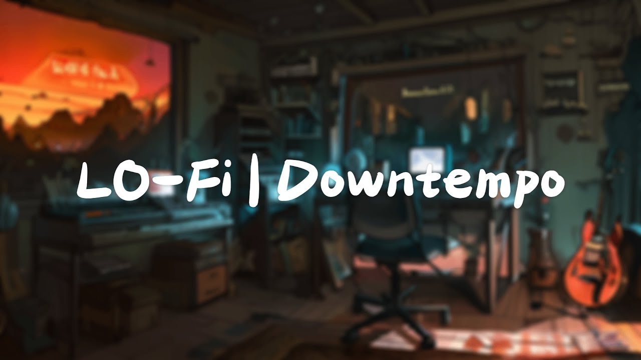 Lo-Fi - Downtempo [relax/study/work/relaxing beats/relaxing beats ...