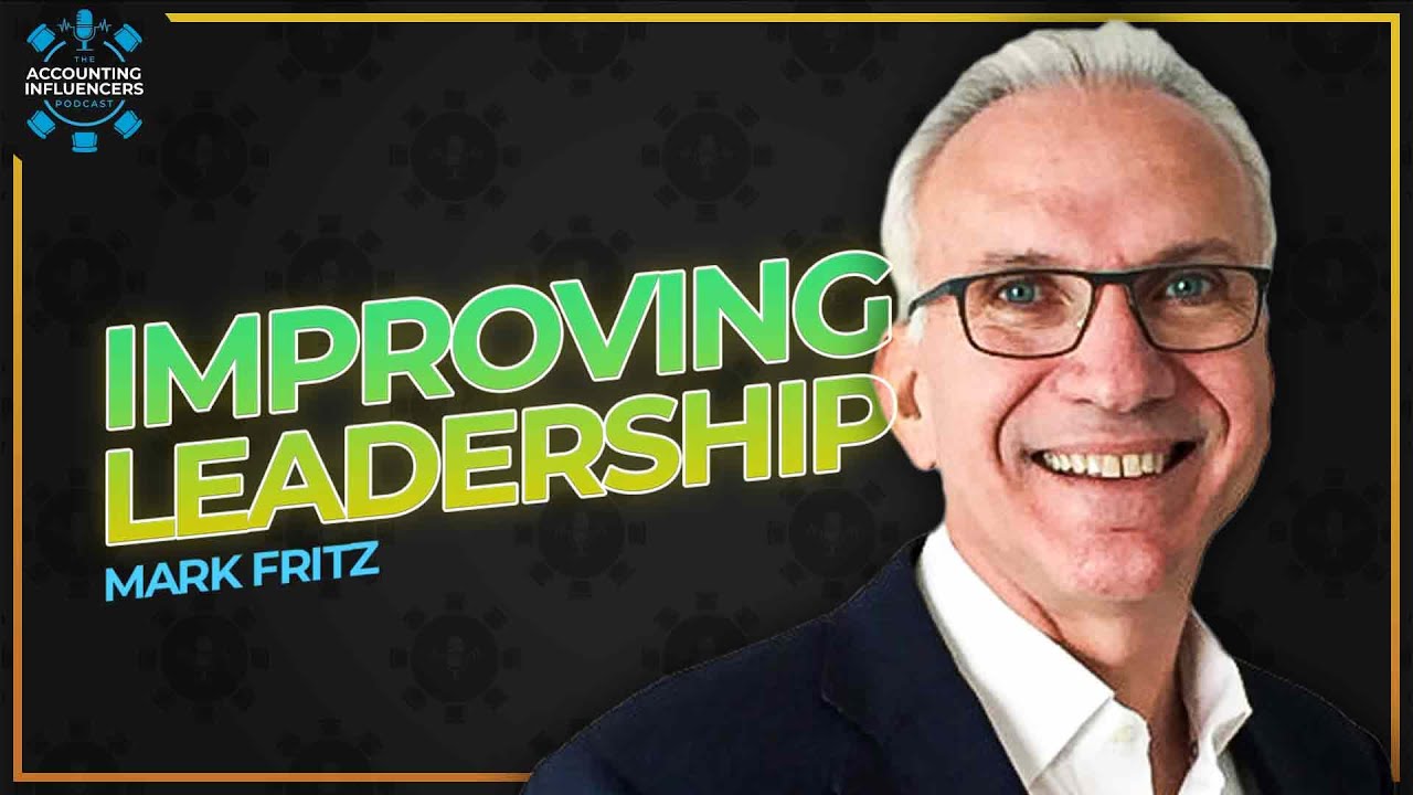 Improving Leadership in Accounting Firms: Mark Fritz - YouTube