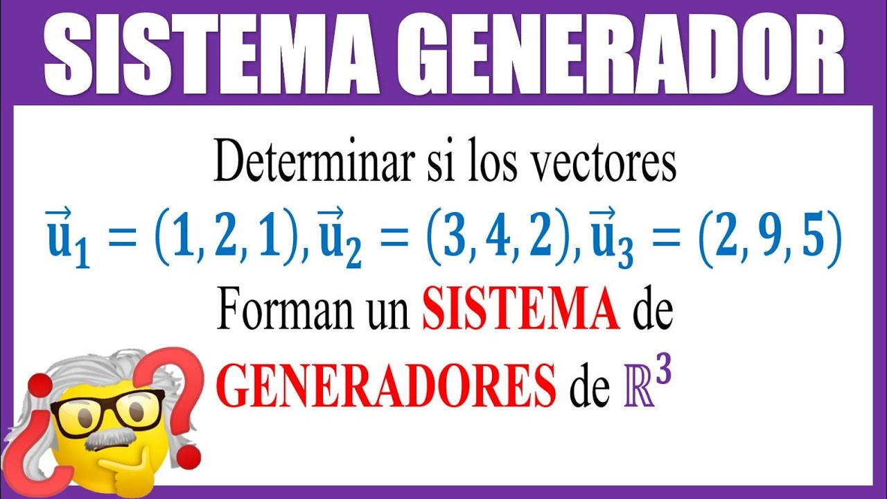 Los vectores forman un SISTEMA GENERADOR en R3 - YouTube