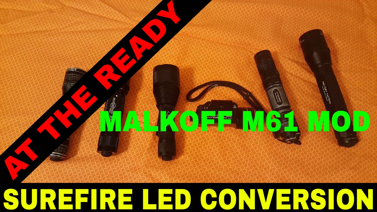 SUREFIRE 6P LED CONVERSION: MALKOFF M61 MOD by At The Ready - YouTube