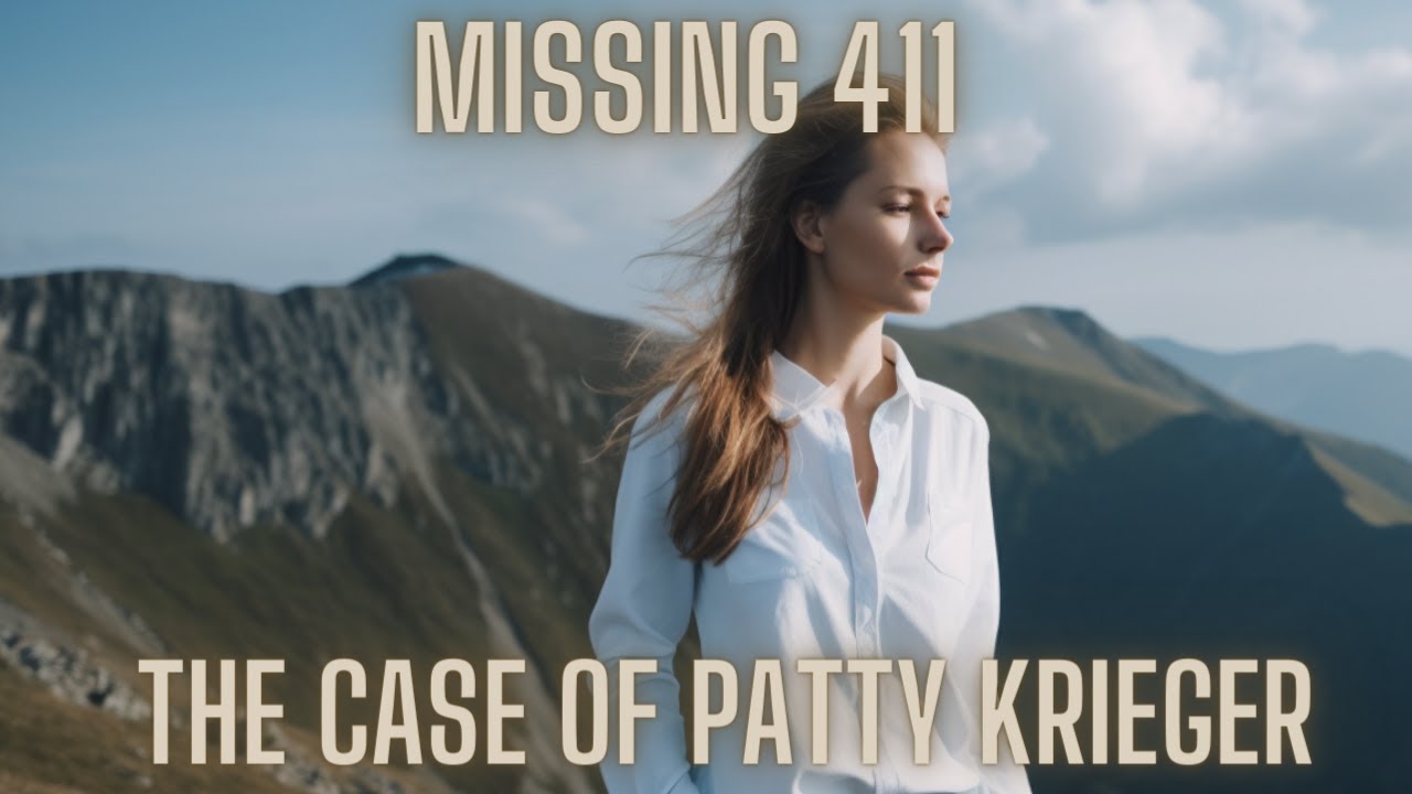 Missing 411 - The STRANGE Disappearance of Patty Krieger Documentary - True Story for Adults ...