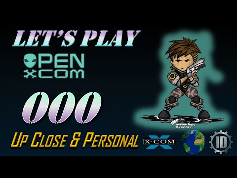 Let's Play OpenXcom: Up Close and Personal! Ep #000: Introduction ...