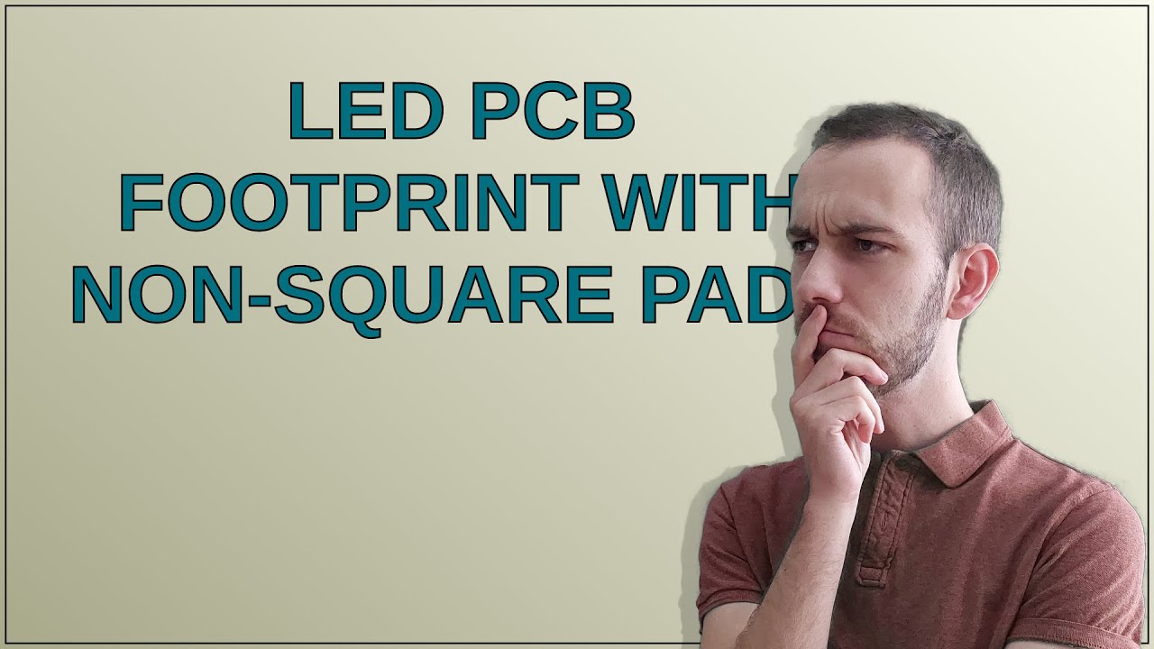 LED PCB footprint with non-square pads - YouTube