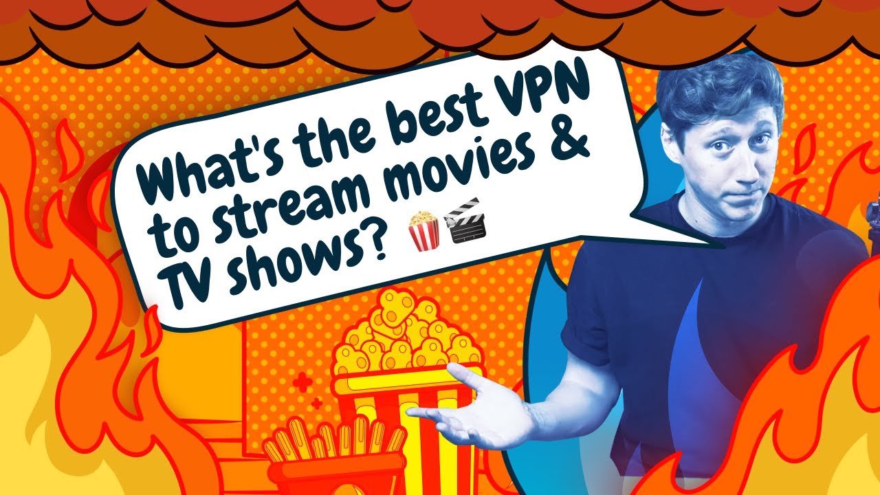 What's the best VPN to stream movies and TV shows? - YouTube