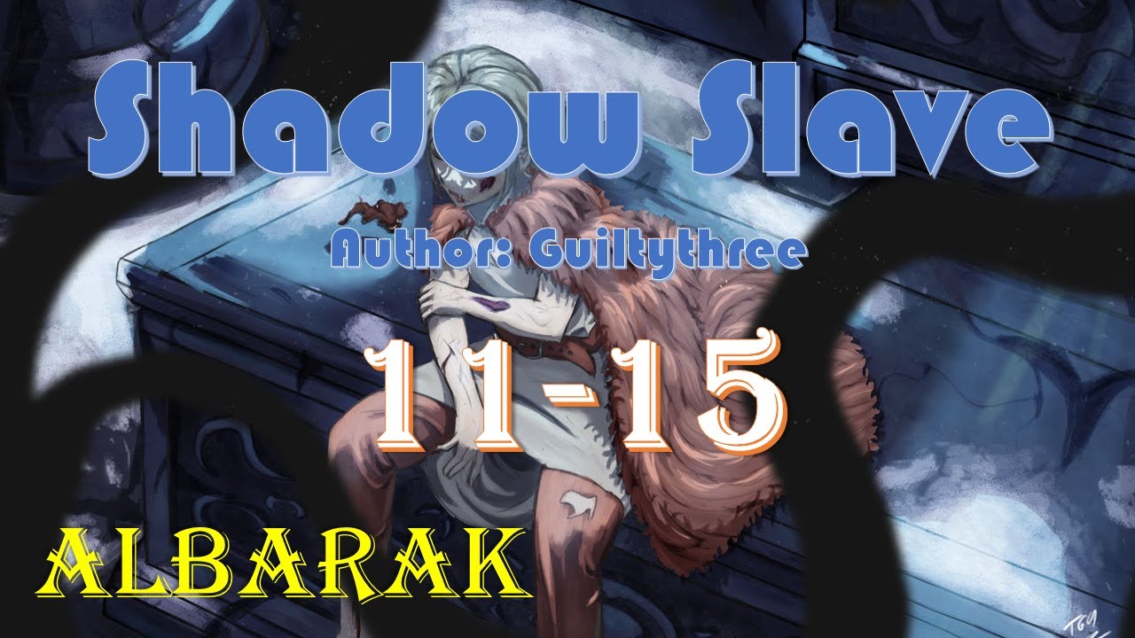 Shadow Slave Buku Audio Webnovel Bab 11-15 Budak Bayangan - YouTube