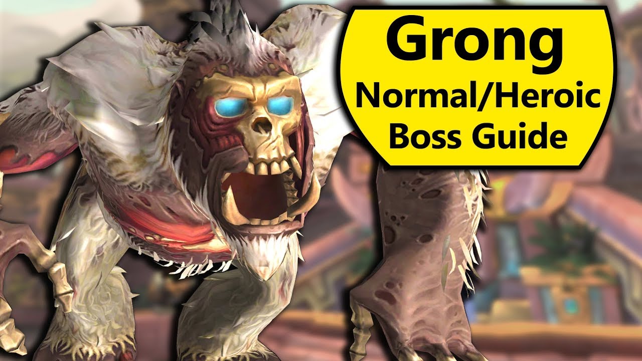 Grong Guide - Normal and Heroic Grong Battle of Dazar'Alor Boss Guide ...