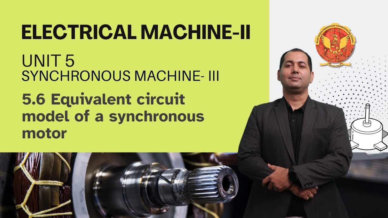 5.6 Equivalent circuit model of a synchronous motor | EE501 | - YouTube